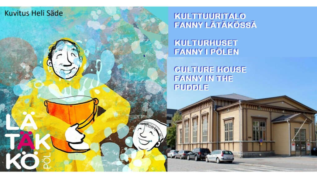 Puddle Saturdays - Artworkshops at Culture house Fanny | Vaasa