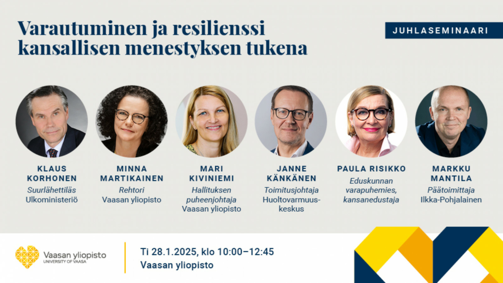 Juhlaseminaari: Varautuminen ja resilienssi kansallisen menestyksen tukena | Vaasa