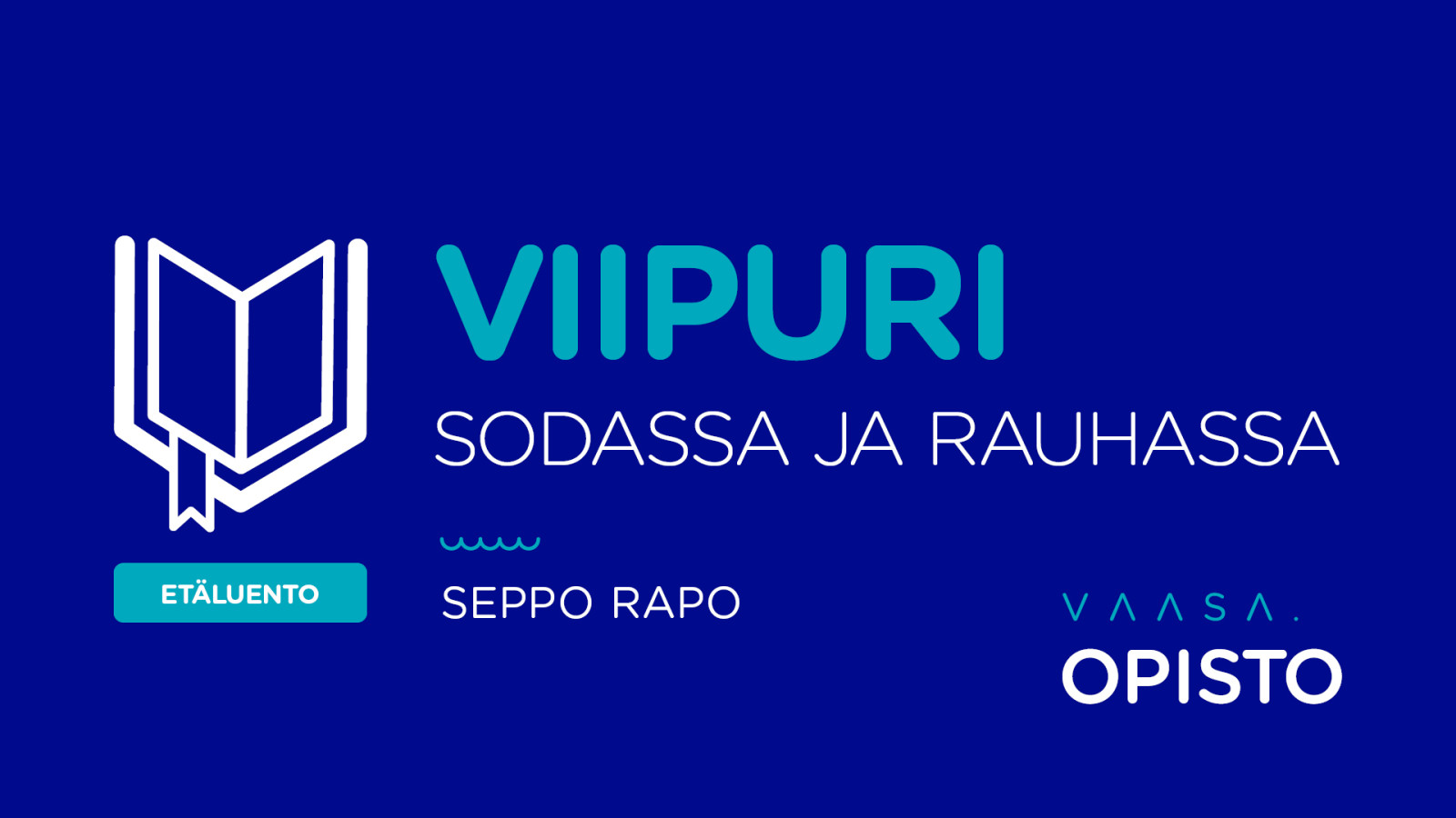 Viipuri sodassa ja rauhassa | Vaasa
