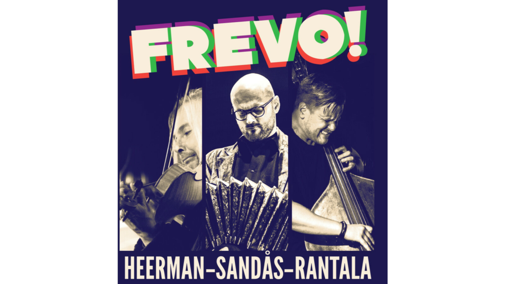 Heerman-Sandås-Rantala: FREVO! | Vaasa