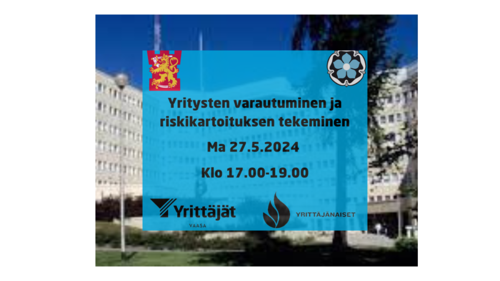Yritysten varautuminen ja riskikartoituksen tekeminen | Vaasa